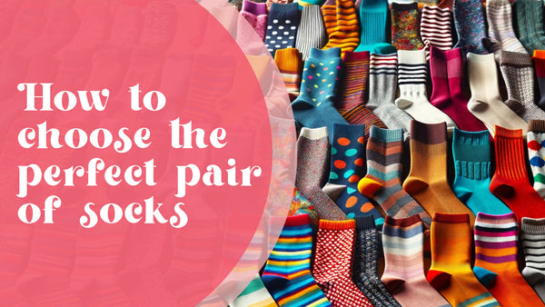 How to choose the perfect pair of socks | Just Fun Socks